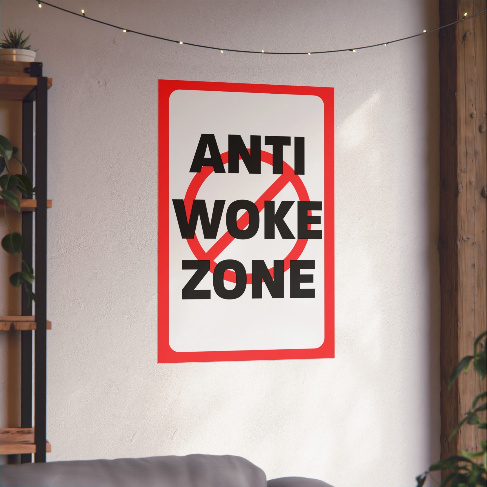 Anti Woke Zone Poster – Proud Patriots