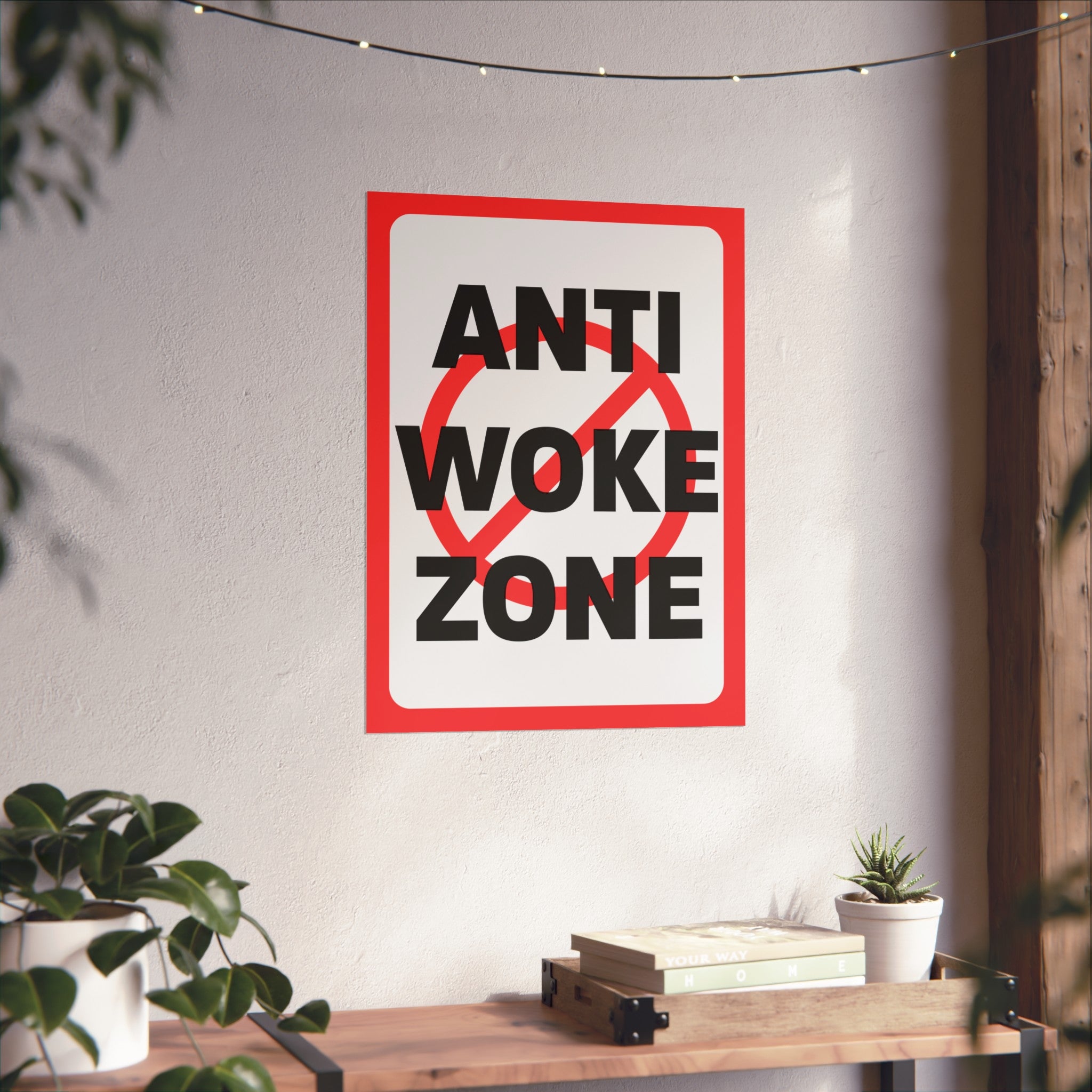 Anti Woke Zone Poster – Proud Patriots