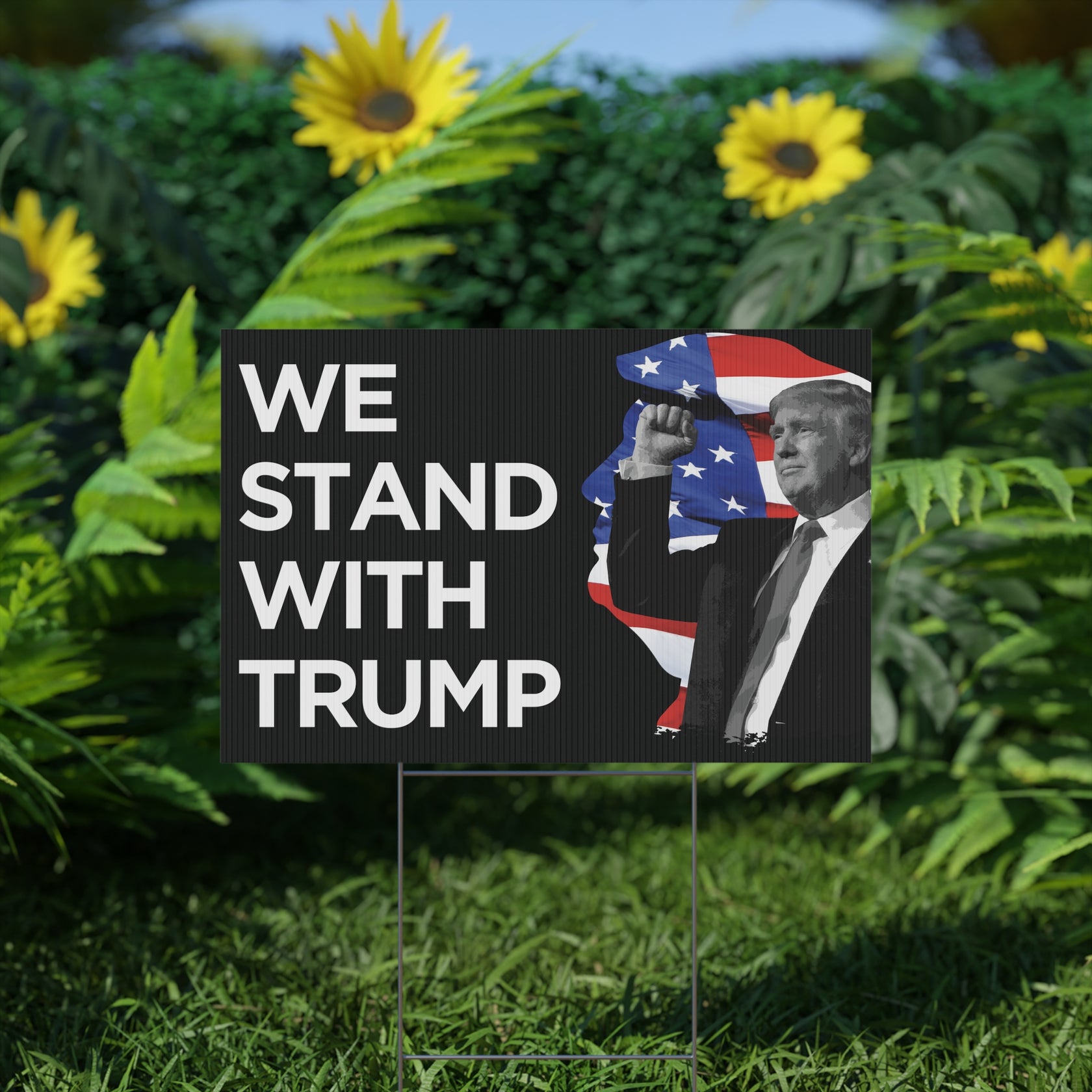 We Stand With Trump Yard Sign – Proud Patriots