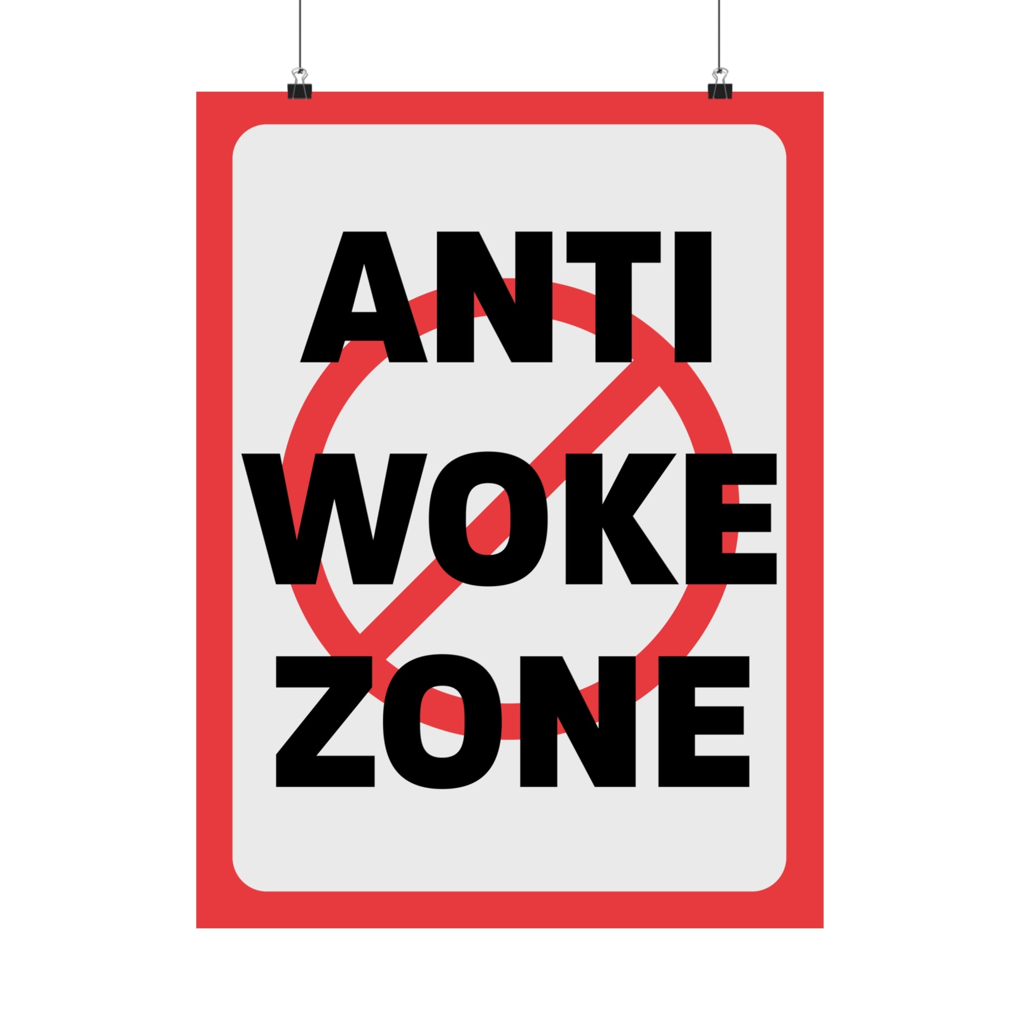 Anti Woke Zone Poster – Proud Patriots
